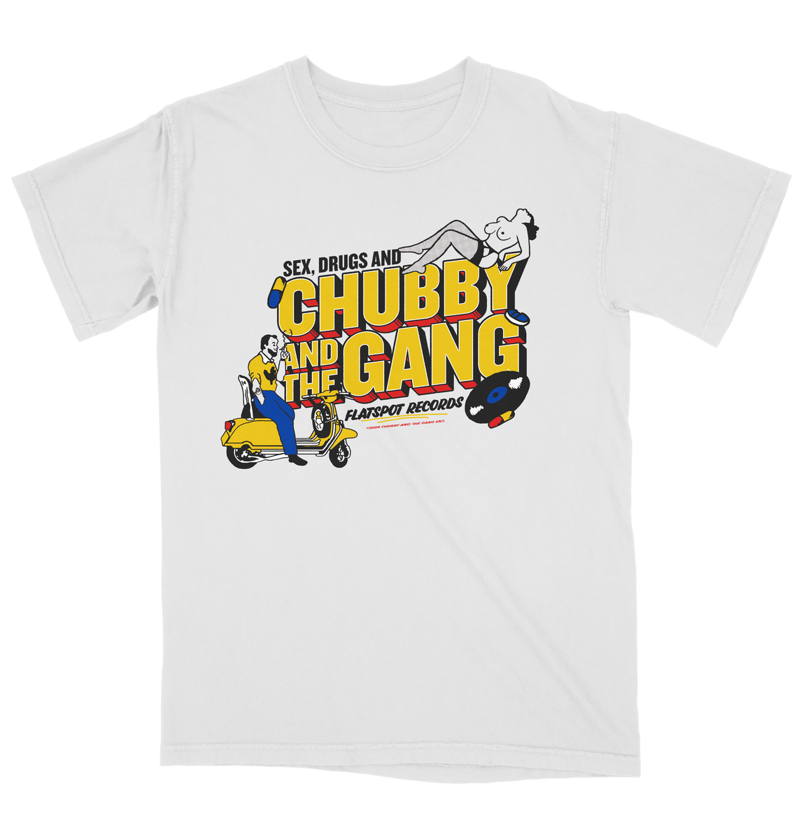 Chubby And The Gang Sex Drugs And Chubby Shirt Flatspot Records